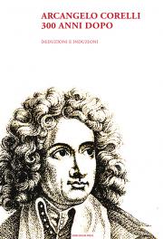 Arcangelo Corelli. 300 anni dopo | Edizioni Studium